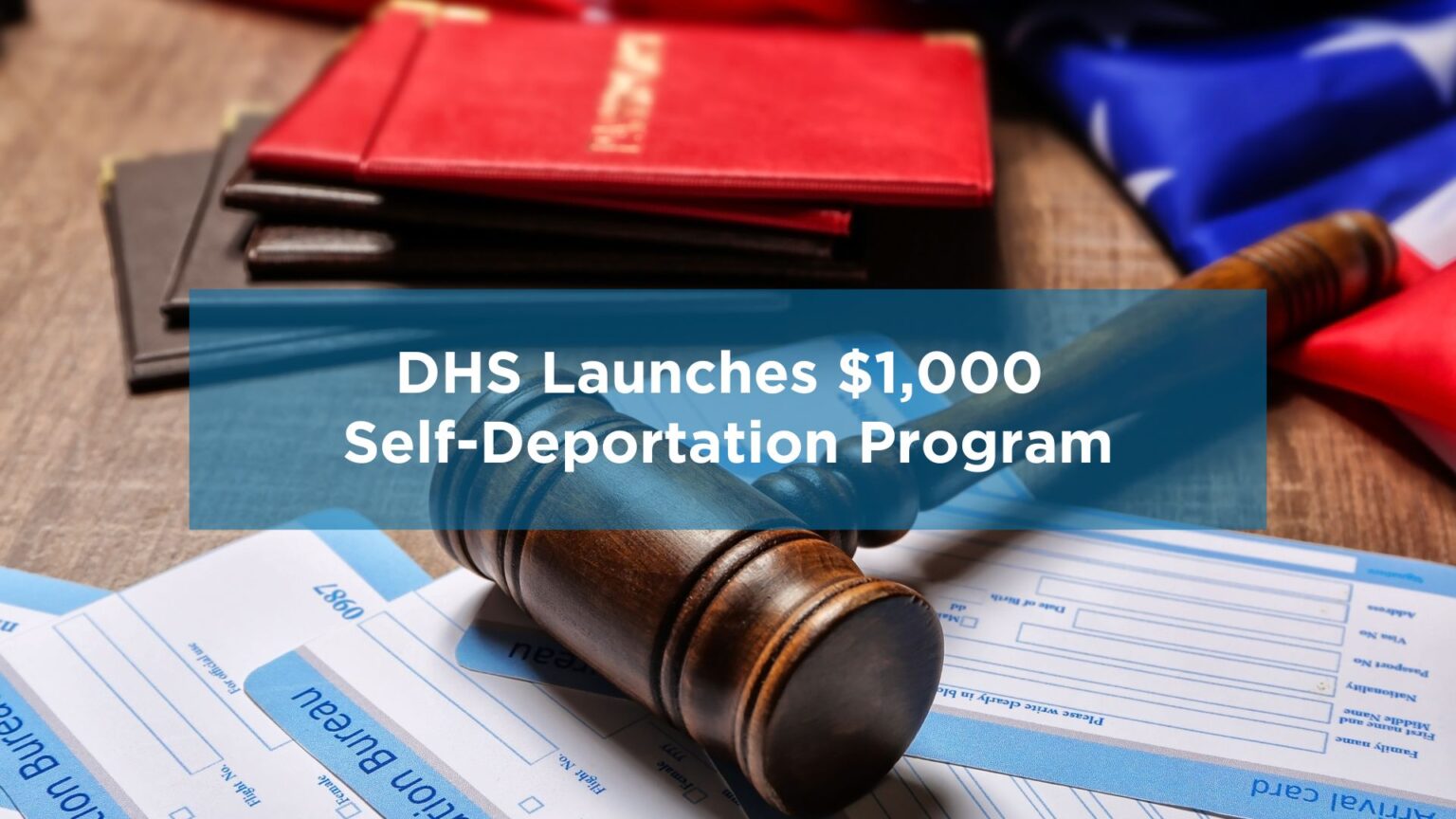 DHS Launches $1,000 Self-Deportation Program: What It Means for ...