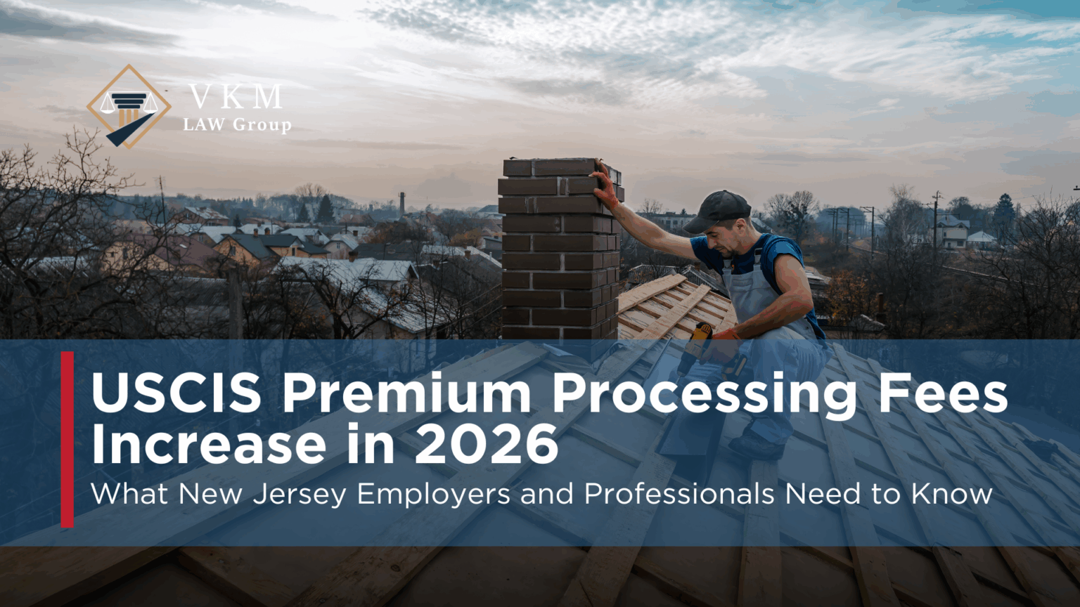 USCIS Premium Processing Fees Increase in 2026: What New Jersey ...